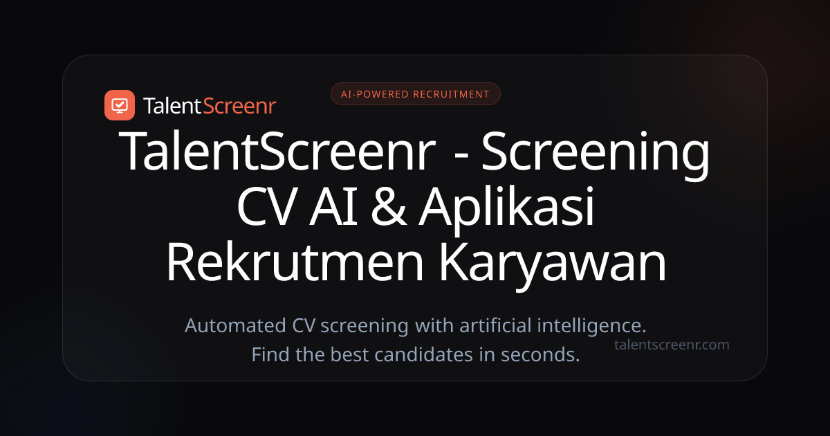 TalentScreenr - Screening CV AI & Aplikasi Rekrutmen Karyawan